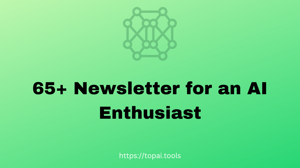 66 Best AI Newsletter lists for AI enthusiasts